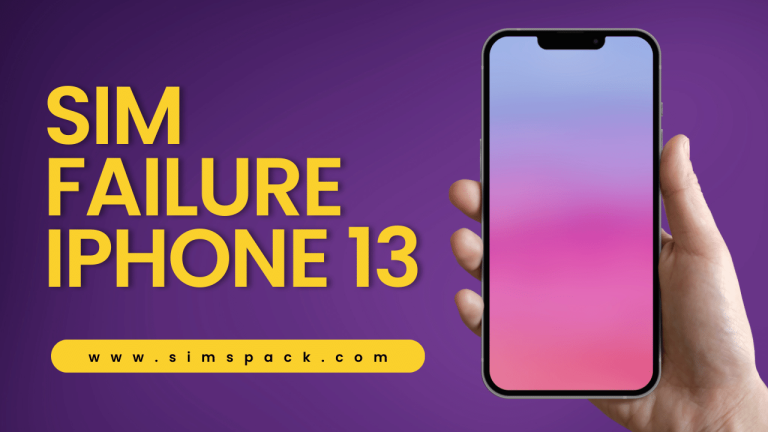 Sim Failure IPhone 13 [Easy Steps To Fix It]